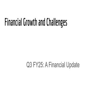 Financial Growth and Challenges - Q3 FY25: A Financial Update | PDF