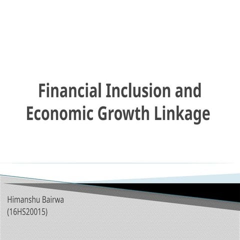 Financial Inclusion and Economic Growth Linkage.pptx