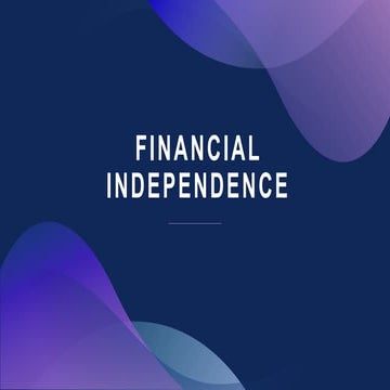 FINANCIAL INDEPENDENCE.pptx