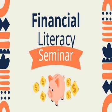 Financial Literacy Seminar 101. Savingss | PPTX