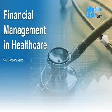 Financial Management In Healthcare Powerpoint Presentation Slides | PDF