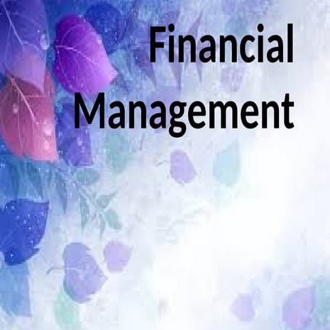 Financial Management in Business setting | PPT