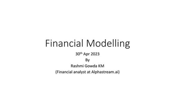 Financial modeling | PPTX | Stocks and Bonds | Personal Investing