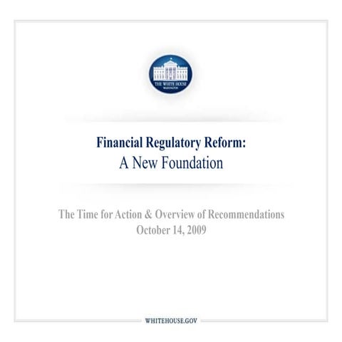 Financial Regulatory Reform: A New Foundation | PPTX