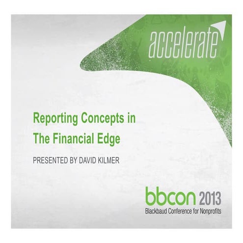 Utilizing the Reporting Capabilities of The Financial Edge | PDF