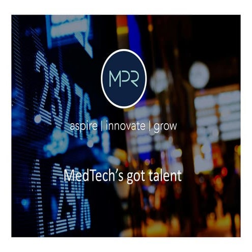 MPR's MedTech's Got Talent accelerator workshop slides, hosted by ...