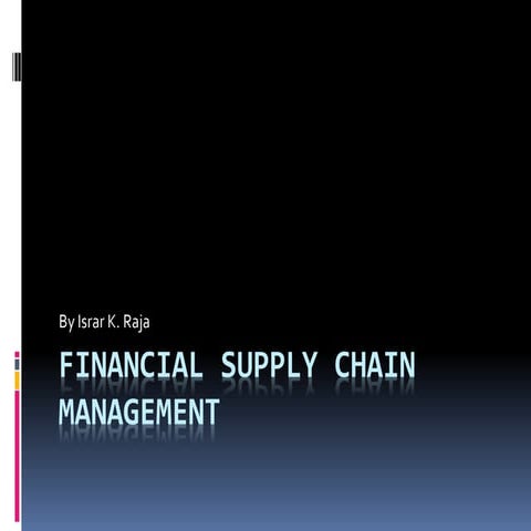 FINANCIAL SUPPLY CHAIN MANAGEMENT | PPTX