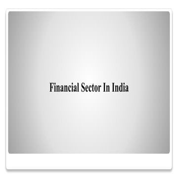 Financial Sector In India ppt in different sector | PPT