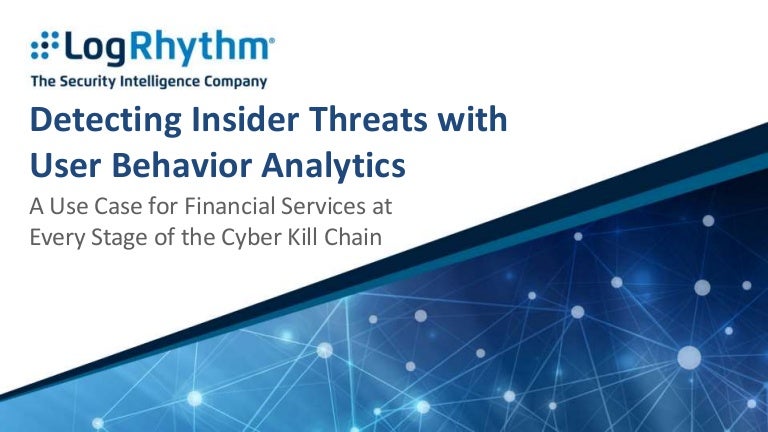 Detecting Insider Threats With User Behavior Analytics