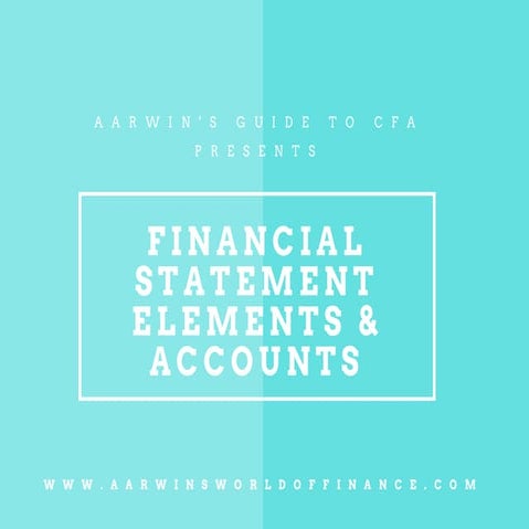 Financial statement elements and accounts - CFA Level 1 - Financial ...