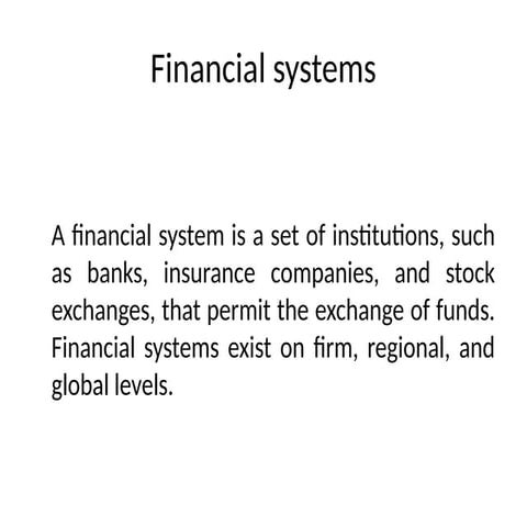 Financial Systems-1.pptx and it's uses. . | PPTX