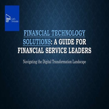Financial Technology Solutions - Ideas2IT | PPTX