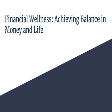 Financial Wellness: Achieving Balance in Money and Life | PDF