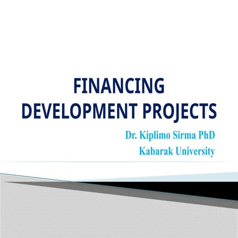 FINANCING DEVELOPMENT PROJECTS in kenya.pptx