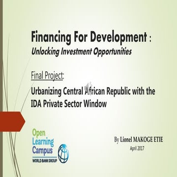 Financing for development Final Project : Urbanizing Central African Republic with the IDA PSW | PPT