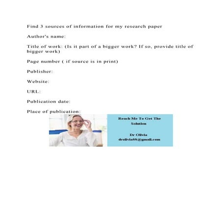 Find 3 sources of information for my research paperAuthors name.docx