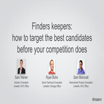 Finders Keepers: How to Target the Best Candidates Before Your ...