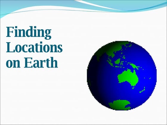 Unit 9, Lesson 1 - Locating Places on Earth | PPT