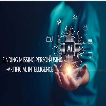 finding-missing-person-using-AI2 project.pptx