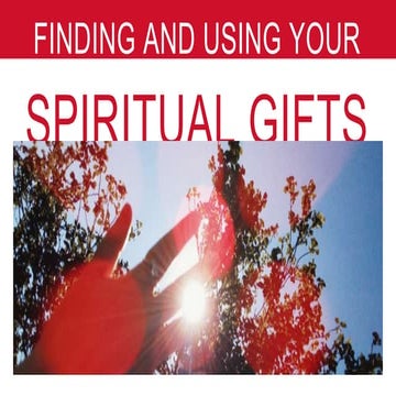 Finding and Using Your Spiritual Gifts.pptx