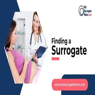 Finding a Surrogate: Your Parenthood Solution | MySurrogateMom | PPTX | Pregnancy | Reproductive ...