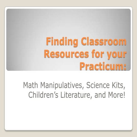 Finding classroom resources for your practicum final | PPTX