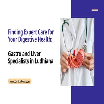 Finding Expert Care for Your Digestive Health in Ludhiana.pptx