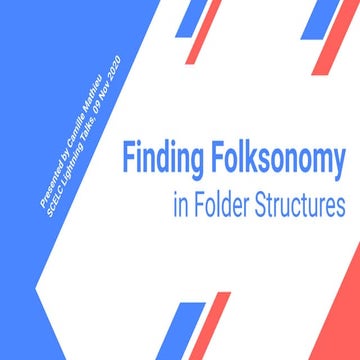 Finding Folksonomy in Folder Structures | PPT