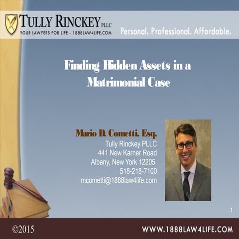 Finding Hidden Assets in a Matrimonial Case - Tully Rinckey PLLC CLE | PPT