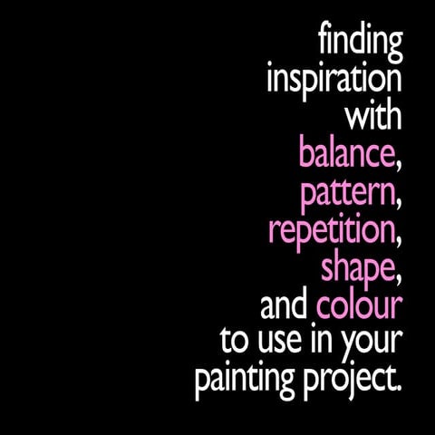 Finding Inspiration for Pattern Painting | PPT