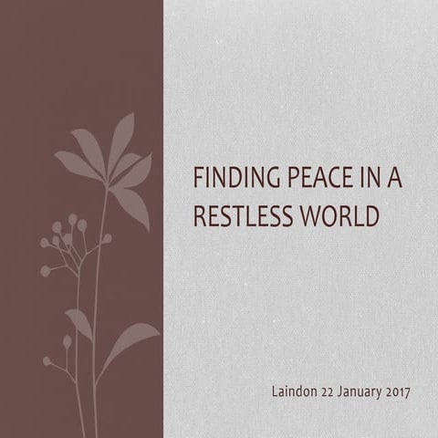 Finding peace in a restless world by p moriarty | PPTX