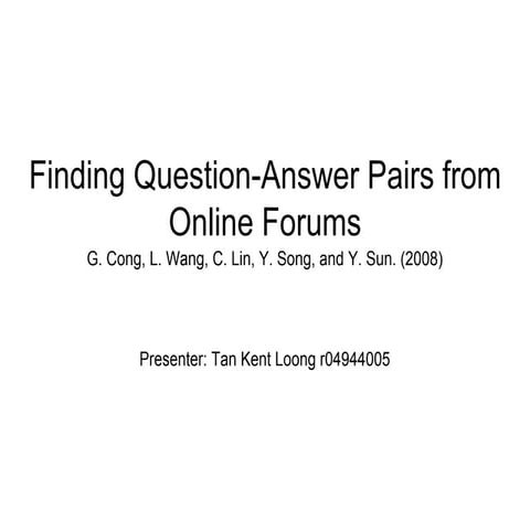 Finding question answer pairs from online forum | PPT