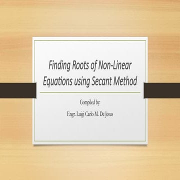 Finding Roots of Non-Linear Equation using Secant Method.pptx | Science