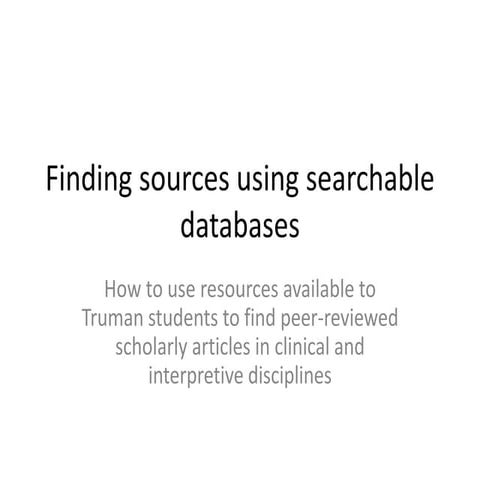 Finding sources using searchable databases | PPTX | Databases ...