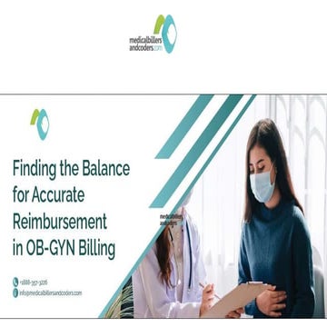 Finding the Balance for Accurate Reimbursement in OB-GYN Billing.pptx