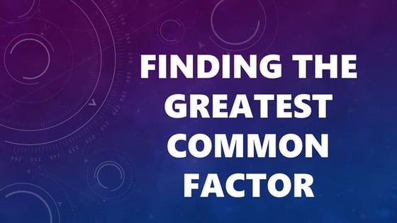 Greatest Common Factor | PPTX