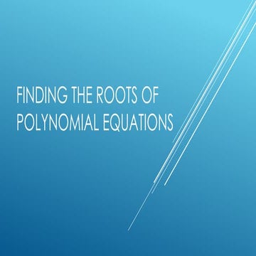 Finding the roots of polynomial equations.pptx