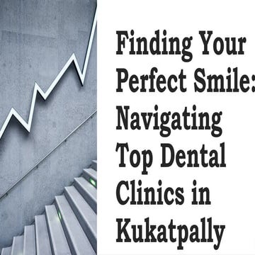 Finding Your Perfect Smile: Navigating Top dental Clinic’s in ...