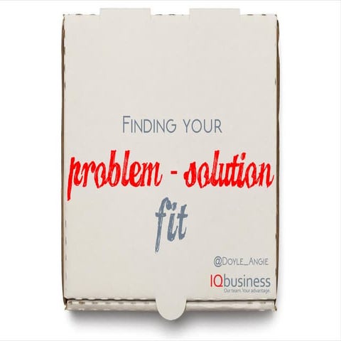 Finding your problem solution fit | PPT