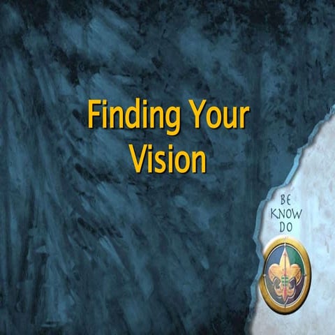 Finding your vision 2016 part 1 | PPTX