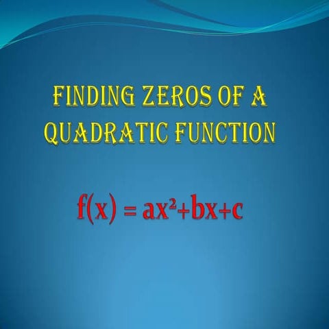Finding zeros of a quadratic function | PPTX