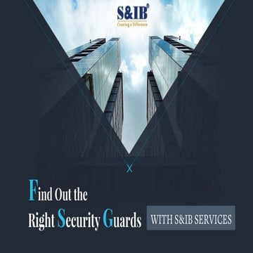 Find out the right security guards with s&ib services | PPTX