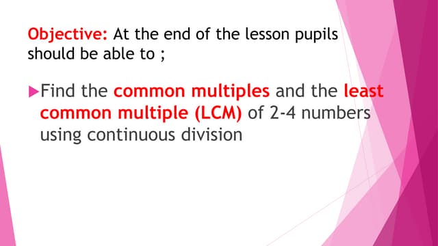 Math Week 5 Finding the Least Common Multiple in LCM 2-4 numbers using Continous Division.pptx