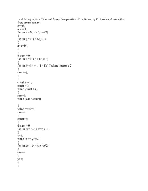 Find The Asymptotic Time And Space Complexities Of The Following C Cdocx