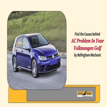 Find the Causes behind AC Problem In Your Volkswagen Golf by Bellingham ...