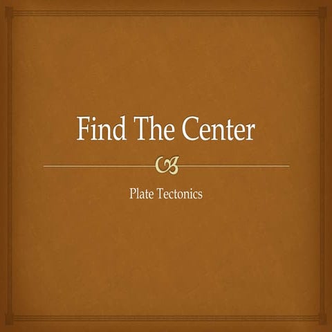 Find the center act 1 | PPTX