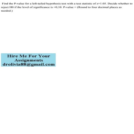 Find the P-value for a left-tailed hypothesis test with a test statis.pdf