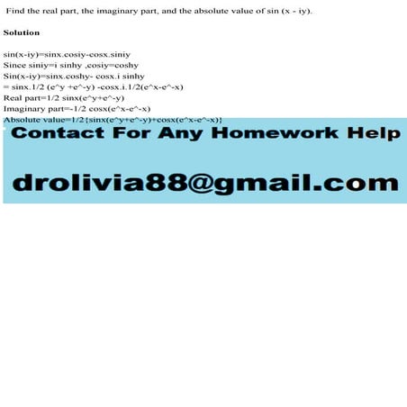 Find the real part, the imaginary part, and the absolute value of sin ...