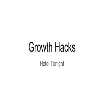 Growth Hack Examples From Remote & Hotel Tonight | PDF