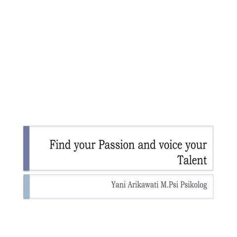 find your passion and voice your talent.pptx
